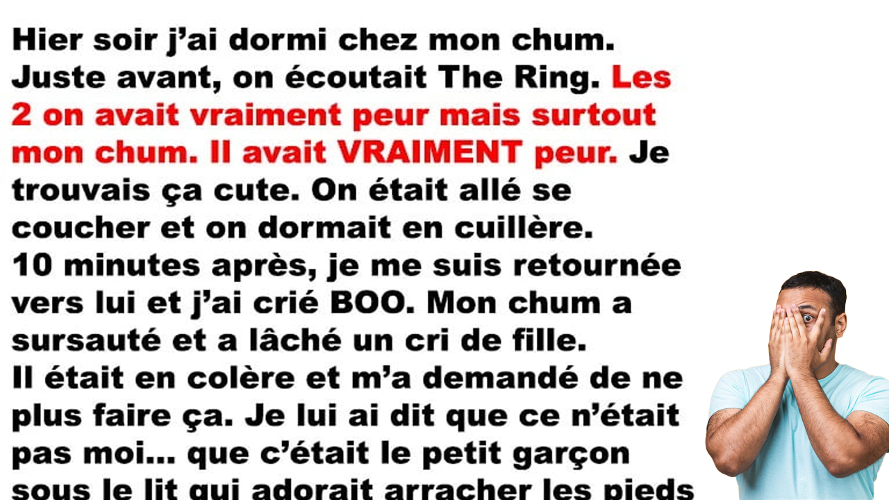 Mon chum est VRAIMENT peureux